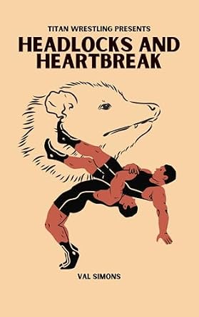 Headlocks and Heartbreak (Titan Wrestling Book 1) - Kindle edition by ...