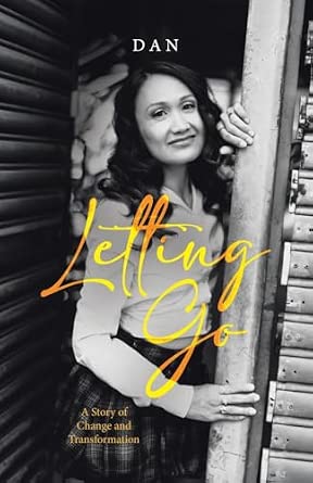 Letting Go: A Story of Change and Transformation: Dan: 9781779628329 ...