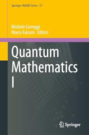 Quantum Mathematics I (Springer INdAM Series Book 57) eBook : Correggi ...