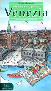 I bambini alla scoperta di Venezia. Ediz. illustrata : Pasqualin ...