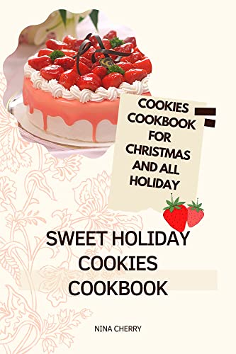 Amazon.co.jp: SWEET HOLIDAY COOKIES COOKBOOK: COOKIES COOKBOOK FOR ...