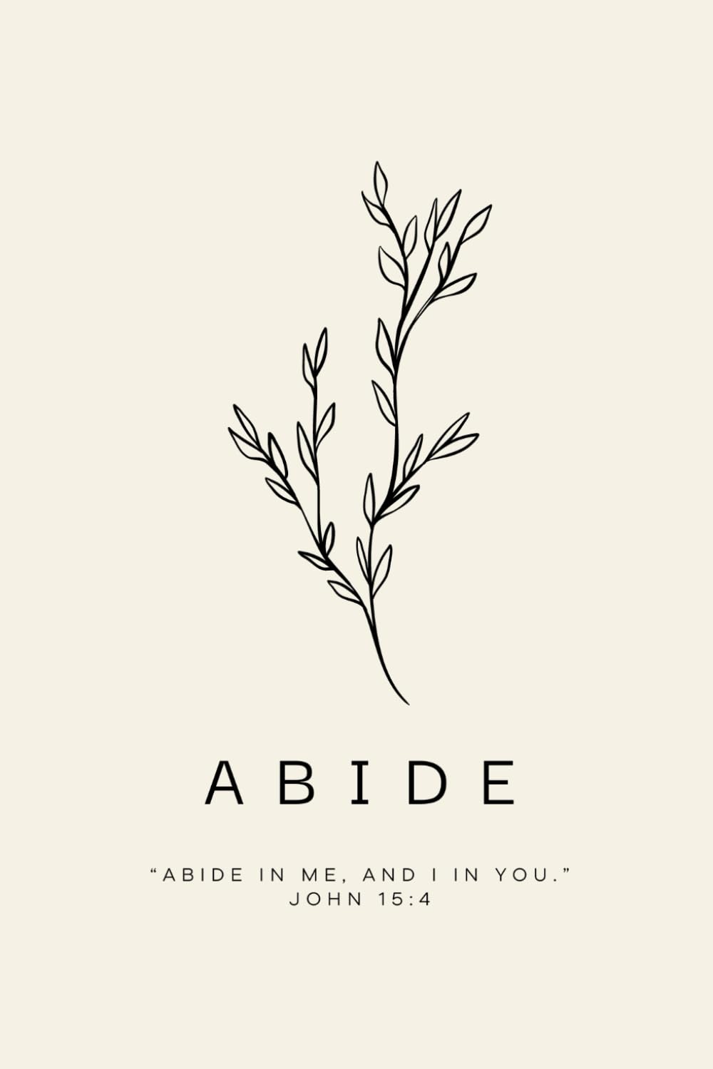 Abide Bible Verse Modern Journal: Blank lined word of the year: Press ...