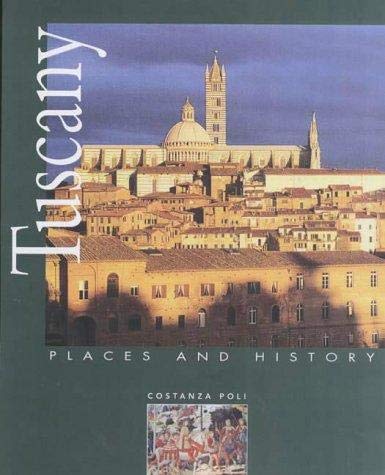 Amazon.com: Tuscany (Places and History): 9788880955504: Poli, Costanza ...