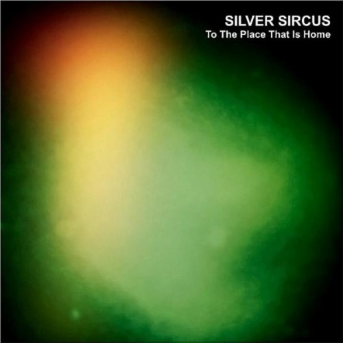 Amazon.com: To the Place That Is Home : Silver Sircus: Digital Music
