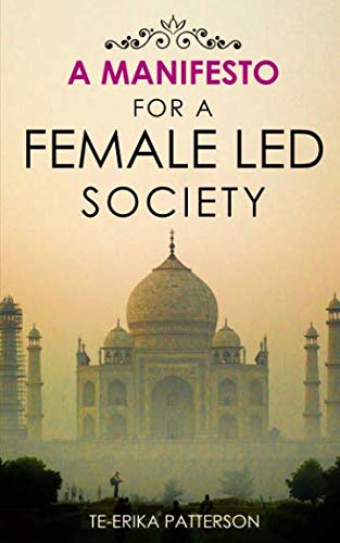 A Manifesto for a Female Led Society (Loving Female Led Relationships ...