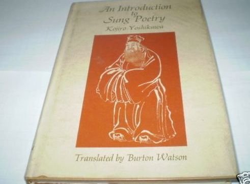 An Introduction to Sung Poetry (Harvard-Yenching Institute Monograph ...