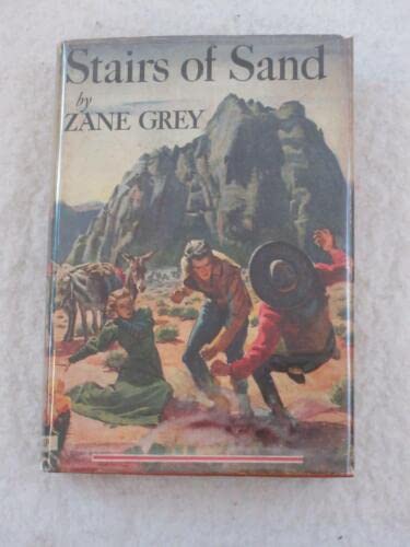 Rare Zane Grey STAIRS OF SAND Grosset & Dunlap 1940s Reprint [Hardcover ...