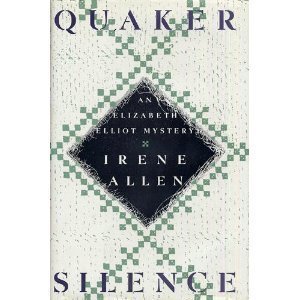 Quaker Silence (Elizabeth Elliot Mystery): irene Allen: 9780679414148 ...