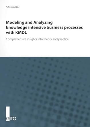 Modeling and Analyzing knowledge intensive business processes with KMDL ...