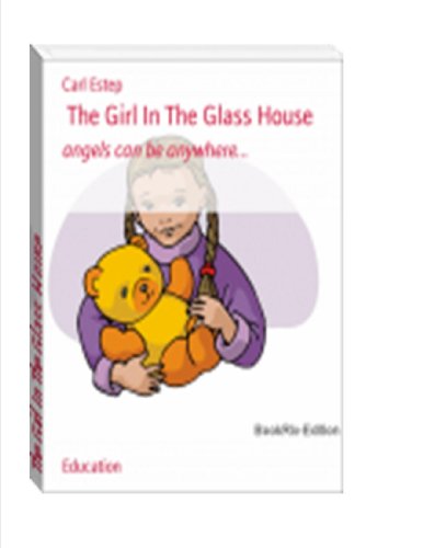 Amazon.com: The Girl In The Glass House eBook : Estep, Carl, Graphics ...