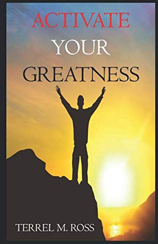 Activate Your Greatness: Ross, Terrel ManDread: 9781090541888: Amazon.com: Books