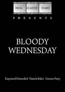 Amazon.com: Bloody Wednesday (1985) : Raymond Elmendorf, Pamela Baker ...