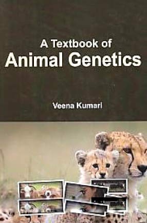 A TEXTBOOK OF ANIMAL GENETICS: Veena Kumari: 9789350842836: Amazon.com ...