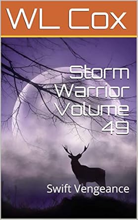 Storm Warrior Volume 49: Swift Vengeance eBook : Cox, WL: Amazon.ca ...