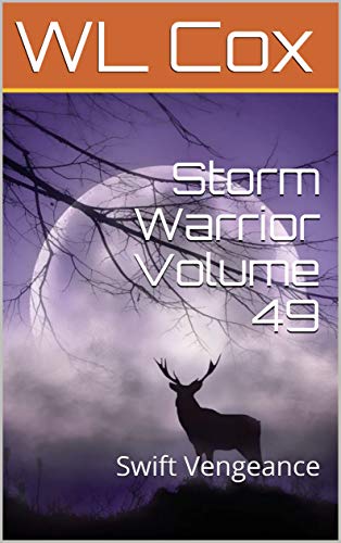Storm Warrior Volume 49: Swift Vengeance eBook : Cox, WL: Amazon.ca ...
