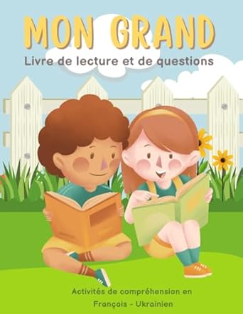 Mon Grand Livre de lecture et de questions - Activités de compréhension ...