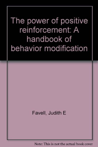 The power of positive reinforcement: A handbook of behavior ...
