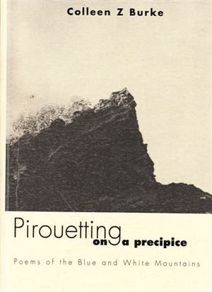 Pirouetting on a Precipice - Poems of the Blue and White Mountains ...