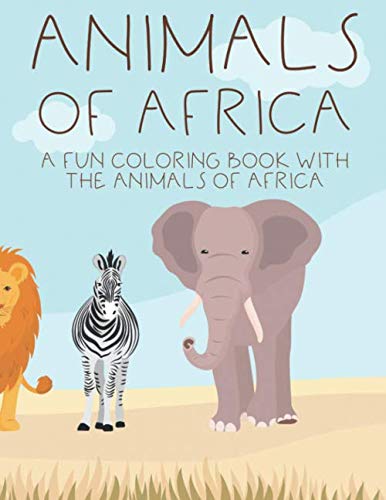 Animals Of Africa A Fun Coloring Book With The Animals | Desertcart New ...