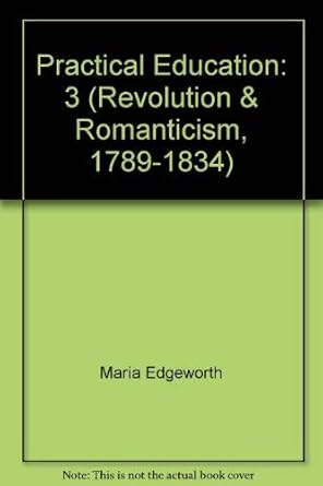 Practical Education 1801 (Revolution and Romanticism, 1789-1834 ...