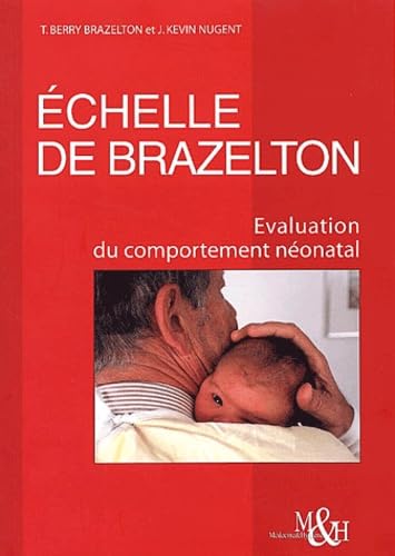 Amazon.fr - Echelle De Brazelton. Evaluation Du Comportement Neonatal ...