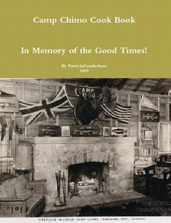 Camp Chimo Cook Book: Pat Gooderham: 9780557173631: Amazon.com: Books