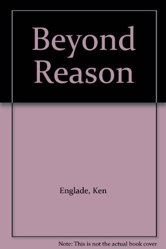 Beyond reason: Englade, Ken: 9780207169618: Amazon.com: Books
