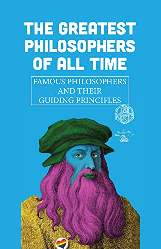 The Greatest Philosophers Of All Time: Famous Philosophers And Their ...