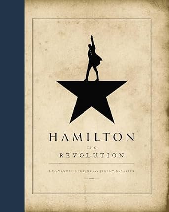 Hamilton: The Revolution: Miranda, Lin-Manuel, McCarter, Jeremy ...