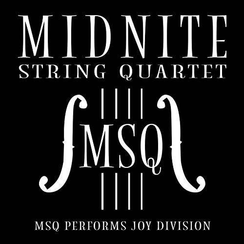 Play MSQ Performs Joy Division by Midnite String Quartet on Amazon Music