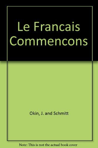 Le Francais Commencons: Okin, J., Schmitt, C. J.: 9780070477315: Amazon ...