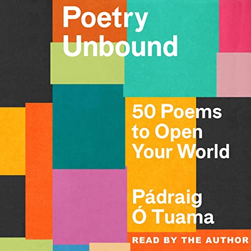 Poetry Unbound: 50 Poems to Open Your World (Audible Audio Edition ...