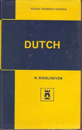Teach yourself Dutch (Teach yourself books): H. Koolhoven: Amazon.com ...