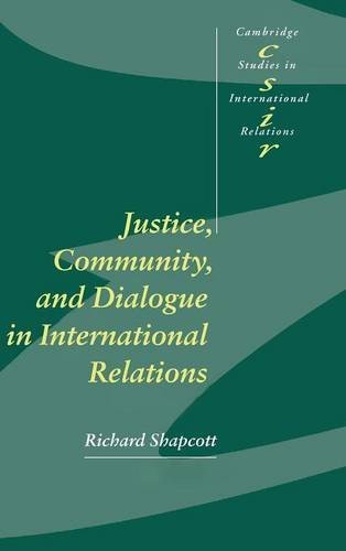 Justice, Community and Dialogue in International Relations (Cambridge ...