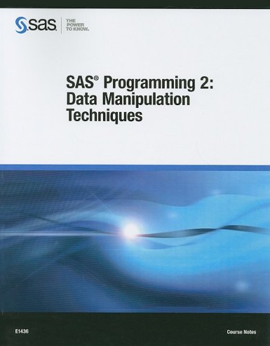 Sas Progeamming 2 Data Manipulation Techniques Coures Notes Sas 9781599949352 Books