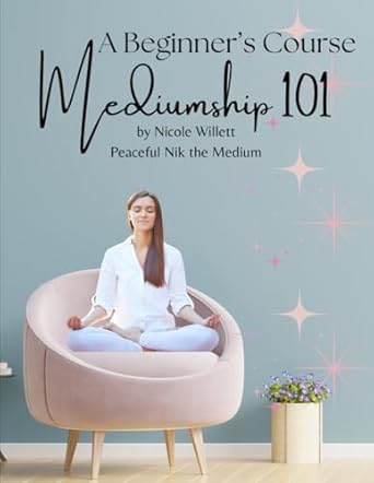 Welcome to Mediumship 101: A Digital Course to Beginner's Mediumship : Willett, Nicole: Amazon ...