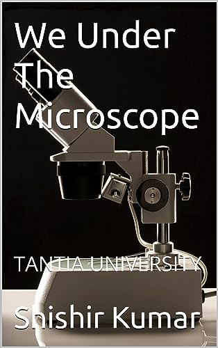 We Under The Microscope eBook : Kumar, Shishir, Kumar, Parveen, Reddy ...