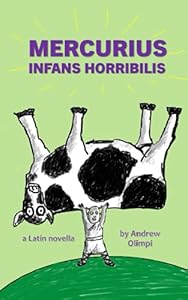 9798599391883: Mercurius: Infans Horribilis: A Latin Novella (Latin ...