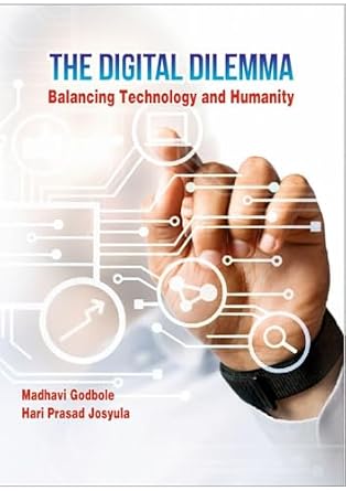 Buy THE DIGITAL DILEMMA Balancing Technology and Humanity Book Online ...