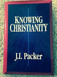 Knowing Christianity: Packer, J. I.: 9780877880585: Amazon.com: Books