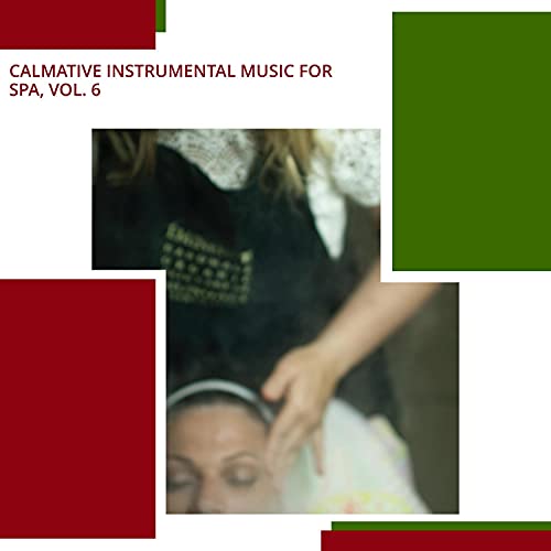 Calmative Instrumental Music For Spa, Vol. 6 de Yogsutra Relaxation Co ...