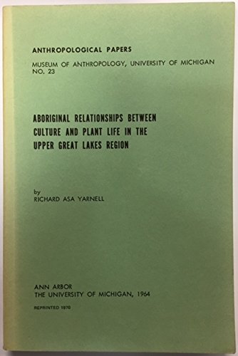 Aboriginal Relationships Between Culture and Plant Life in the Upper ...