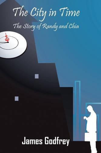 Buy The City in Time: The Story of Randy and Chia Book Online at Low ...