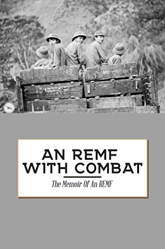 Amazon.com: An REMF With Combat: The Memoir Of An REMF eBook : Alwardt ...