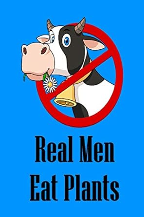 Real Men Eat Plants: Journal For Vegan & Plant-Based Men: Banks ...