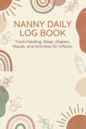 Nanny Daily Log Book – Track Feeding, Sleep, Diapers, Mood, and ...