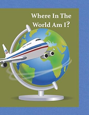 Where In The World Am I?: 8 (World Travel) : Smiga, Debbie: Amazon.in ...