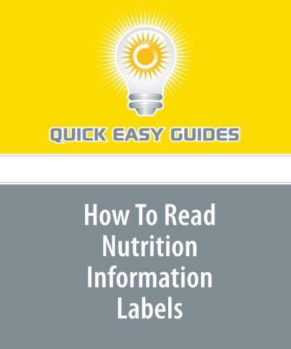 How To Read Nutrition Information Labels : Easy Guides, Quick: Amazon ...