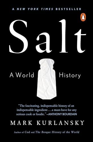 Salt: A World History: Kurlansky, Mark: 9780142001615: Amazon.com: Books