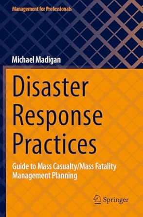 Disaster Response Practices: Guide to Mass Casualty/Mass Fatality ...